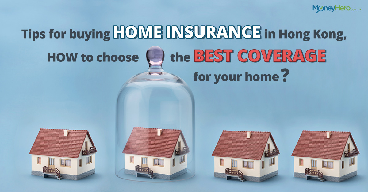 Tips for buying home insurance in Hong Kong, how to choose the best ...